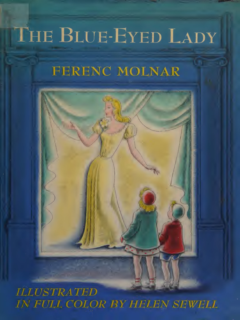 The Blue-Eyed Lady - by Ferenc Molnar Illustrated in Color by Helen ...