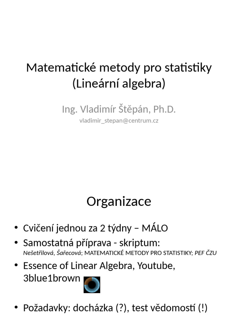Matematické Metody Pro Statistiky (Lineární Algebra) : Ing. Vladimír Štěpán, PH.D | PDF