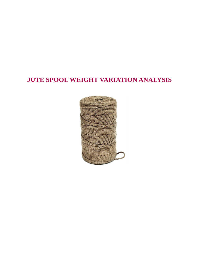 Jute Spool Weight Variation Analysis | PDF | Spinning (Textiles) | Yarn