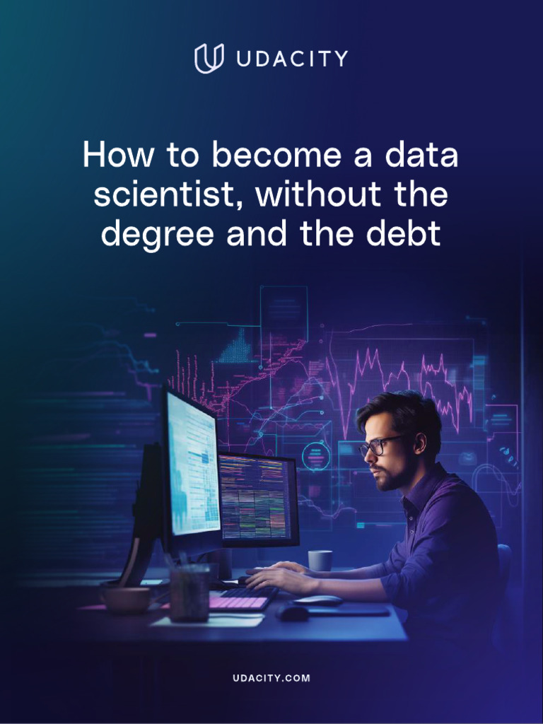 How To Become A Data Scientist, Without The Degree and The Debt | PDF ...