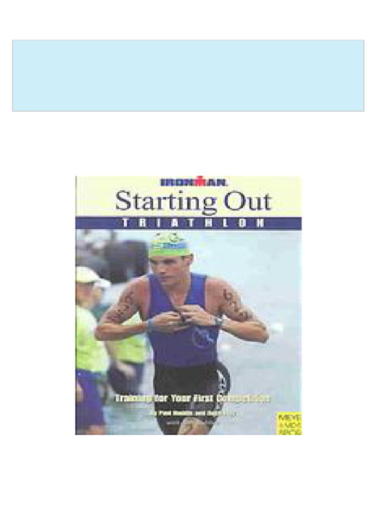 Instant Access to Starting out Triatholon training for your first ... Instant Access to Starting out Triatholon training for your first ...