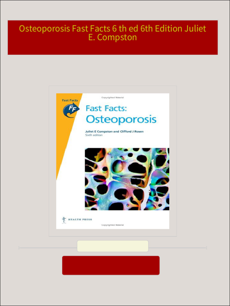 Download Complete Osteoporosis Fast Facts 6 th ed 6th Edition Juliet E ... Download Complete Osteoporosis Fast Facts 6 th ed 6th Edition Juliet E ...