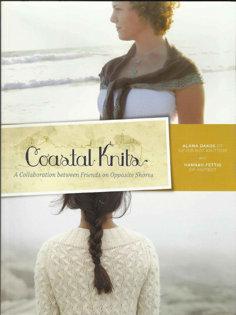 Coastal Knits A Collaboration Between Friends On Opposite Shores (Alana Dakos, Hannah Fettig ...