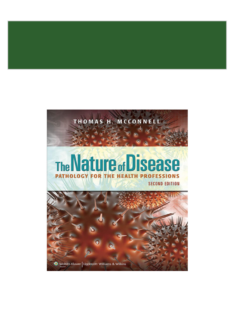 Complete Nature of Disease Pathology For The Health Professions 2nd The Thomas H. McConnell PDF ...