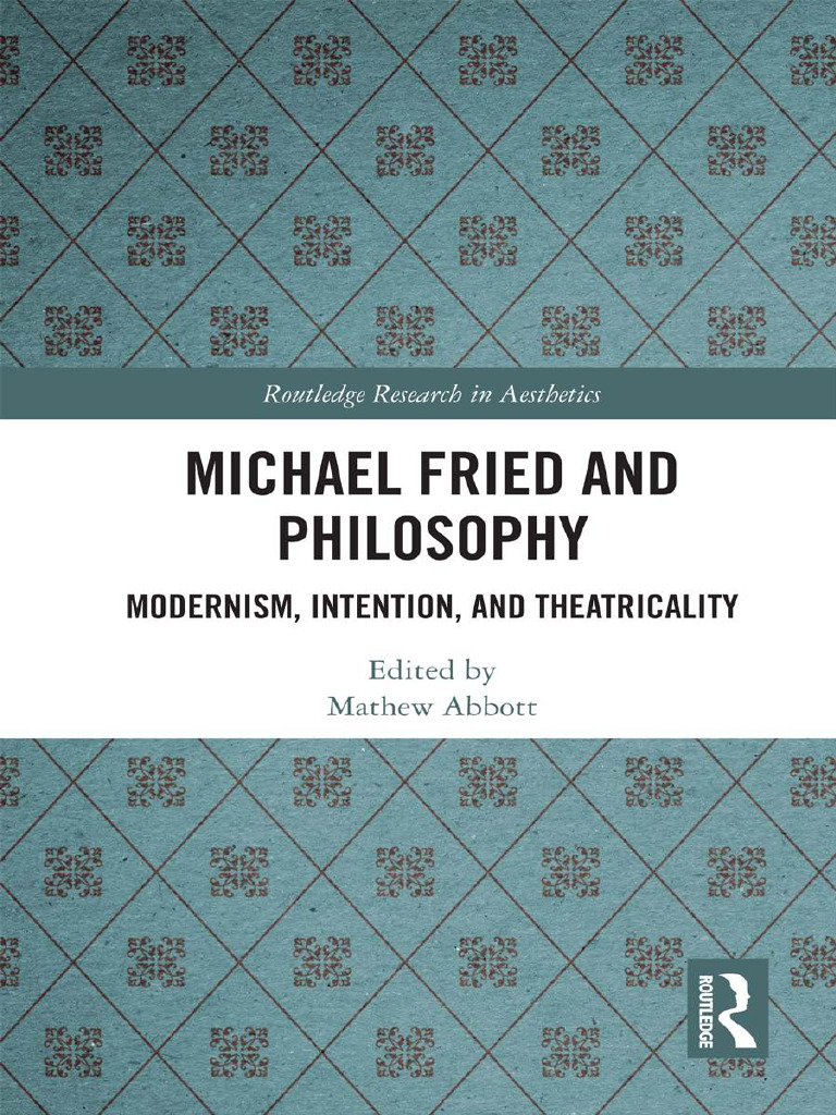 Michael Fried and Philosophy (2018) | PDF | Aesthetics | Georg Wilhelm ...