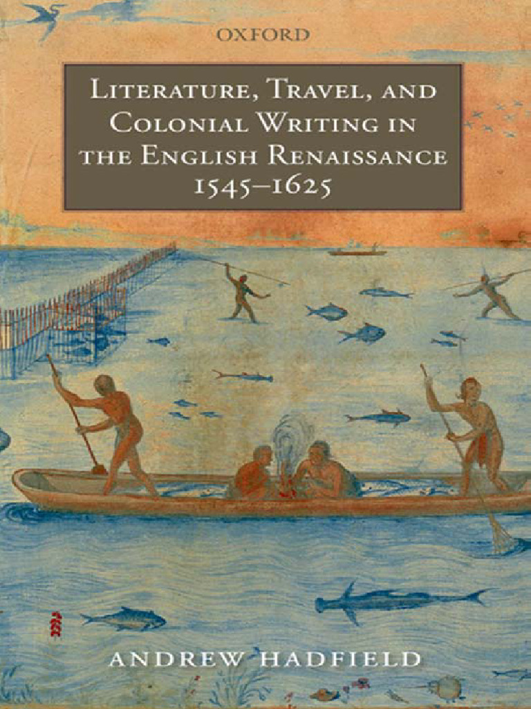Andrew Hadfield - Literature, Travel, and Colonial Writing in The ...