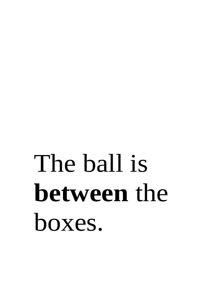 The Ball Is The Boxes.: Between | PDF