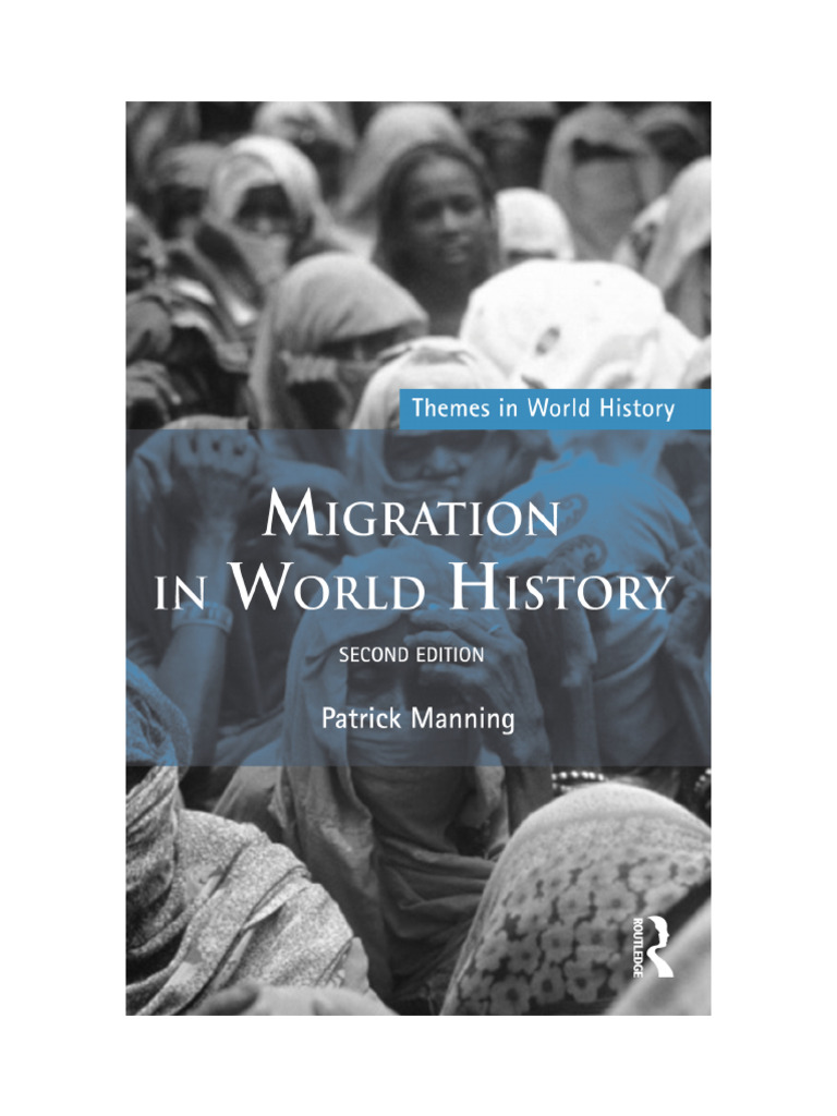 (Themes in World History) Trimmer, Tiffany - Manning, Patrick - Migration in World History ...