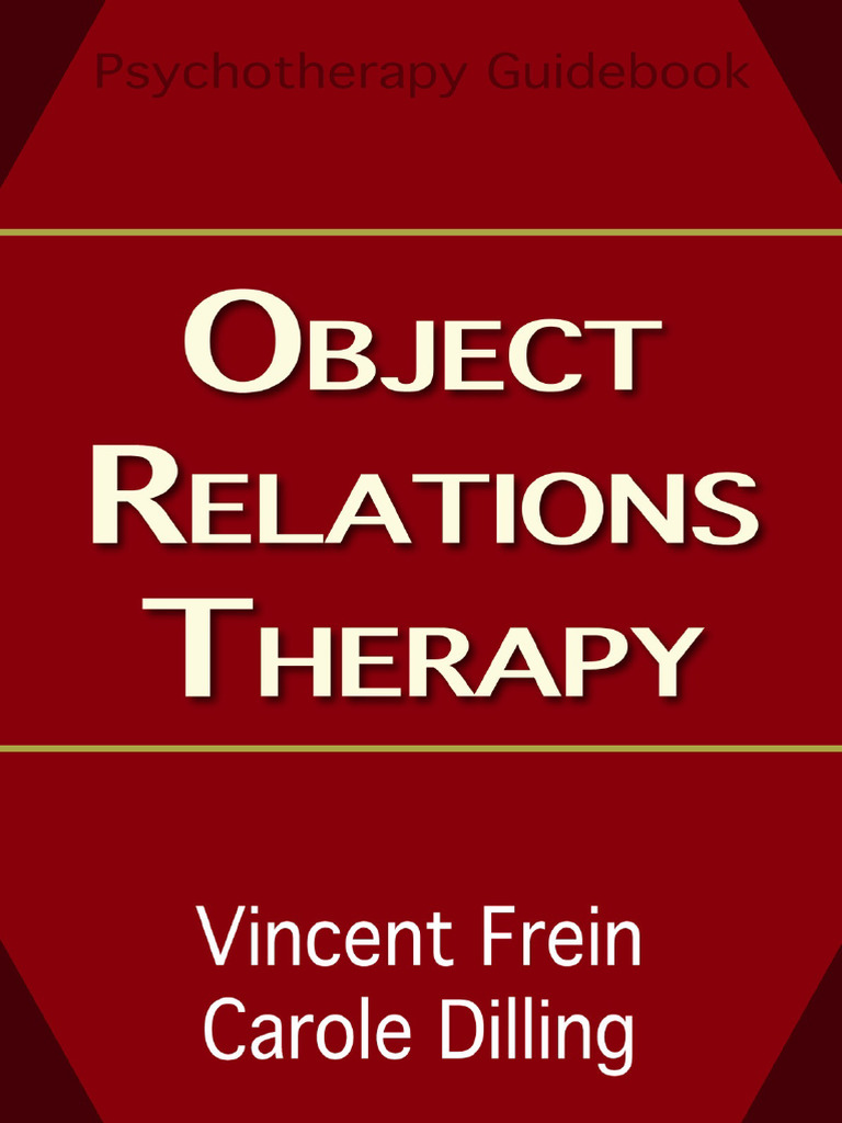Object Relations Therapy | PDF | Psychoanalysis | Psychotherapy