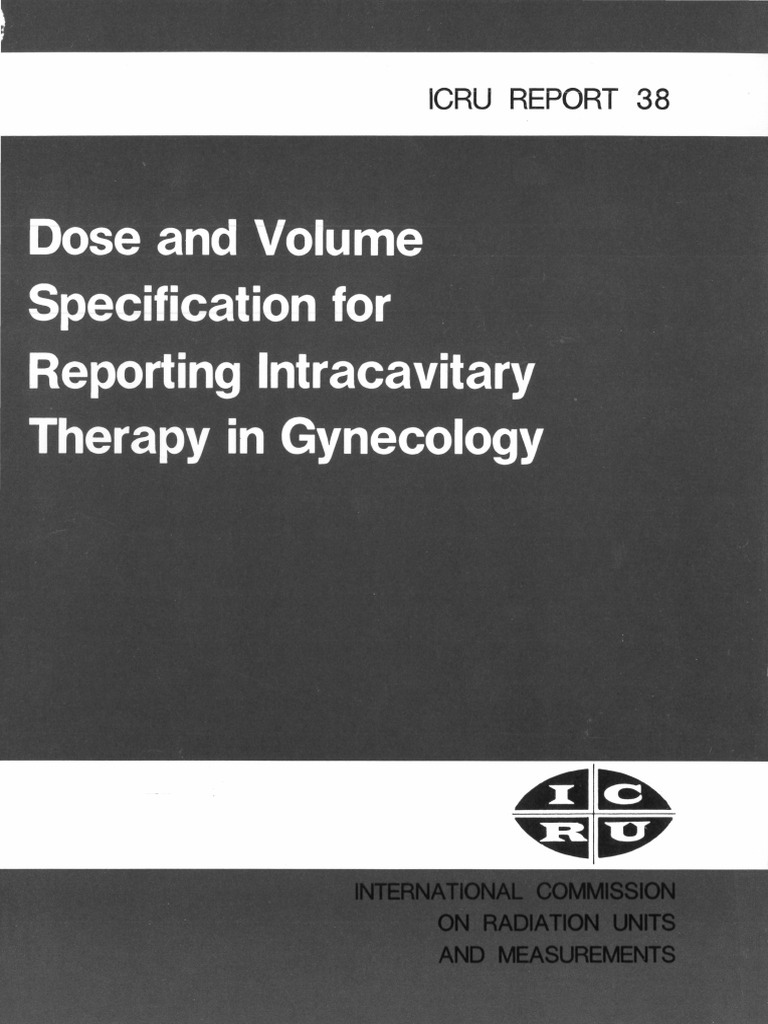 ICRU Report 38 Dose and Volume Specification For Reportng Intracavitary Therapy in Gynecology ...