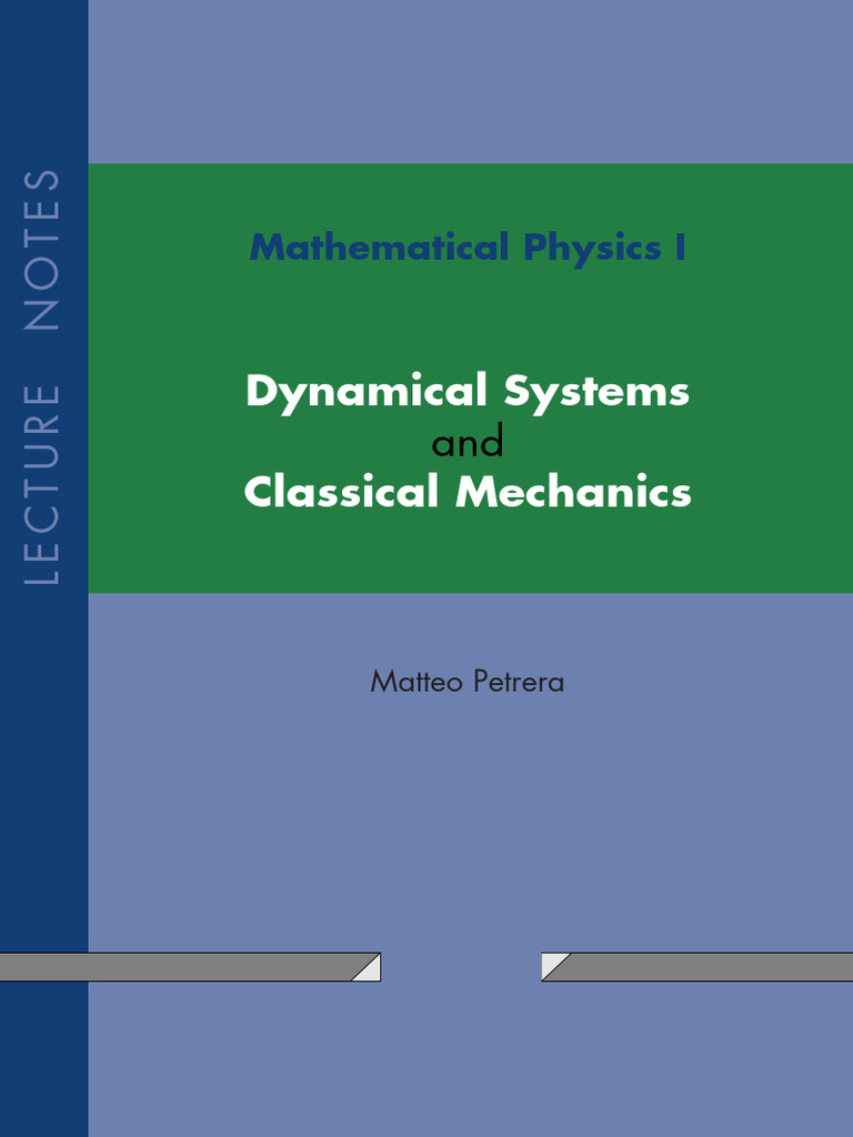 Matteo Petrera - Mathematical Physics I - Dynamical Systems and Classical Mechanics - Lecture ...