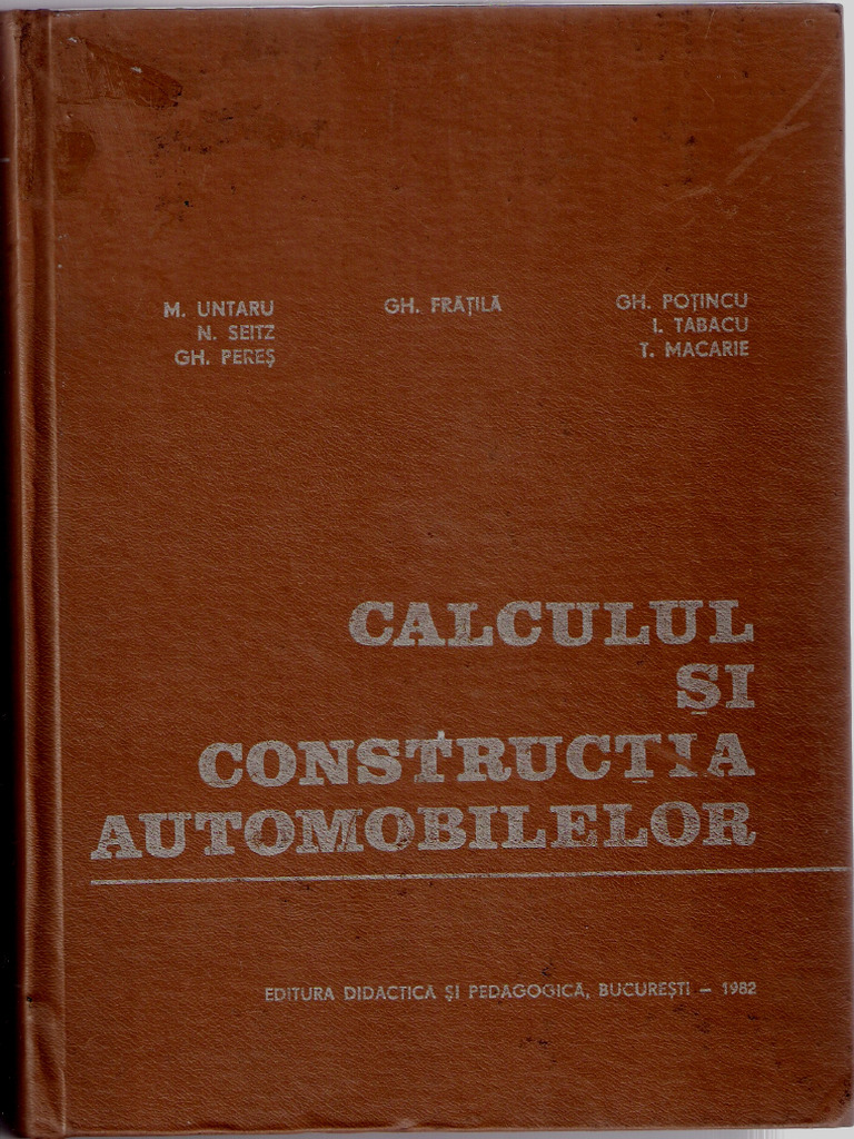Calculul Si Constructia Automobilelor - Untaru - 1982 | PDF