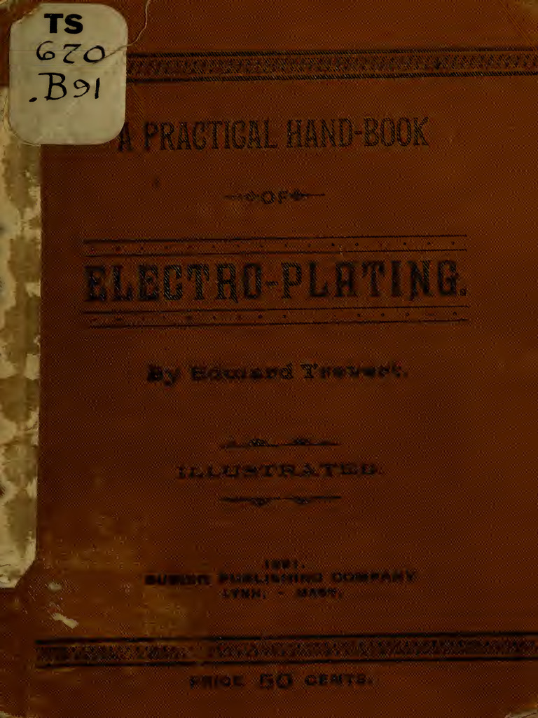 A Practical Handbook of Electroplating, A. Trevert, 1891 | PDF | Silver | Cathode