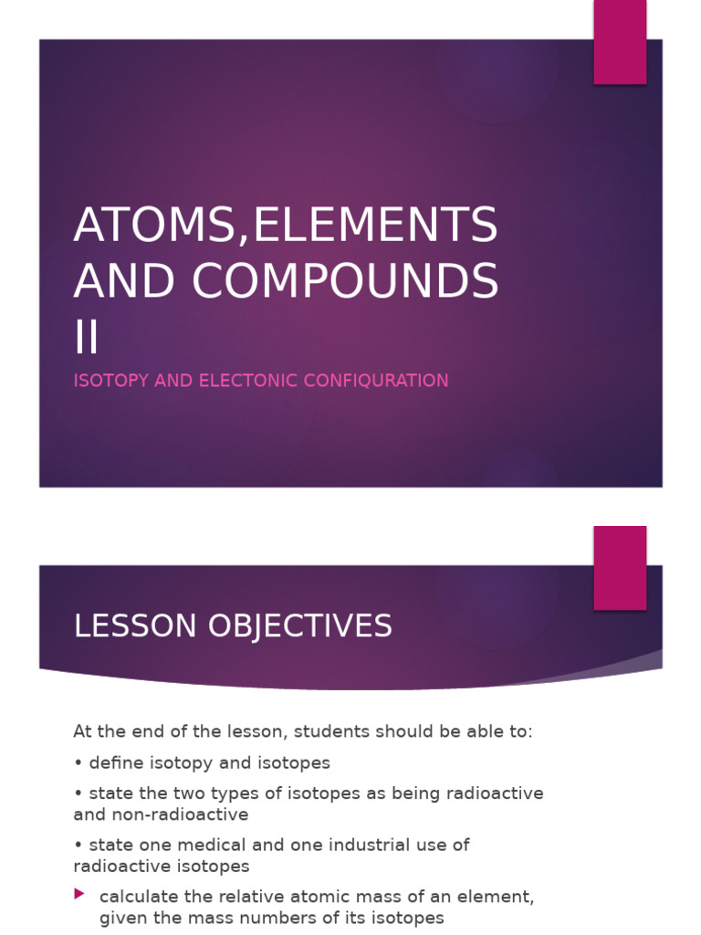 Atoms and Element II | PDF | Isotope | Radioactive Decay