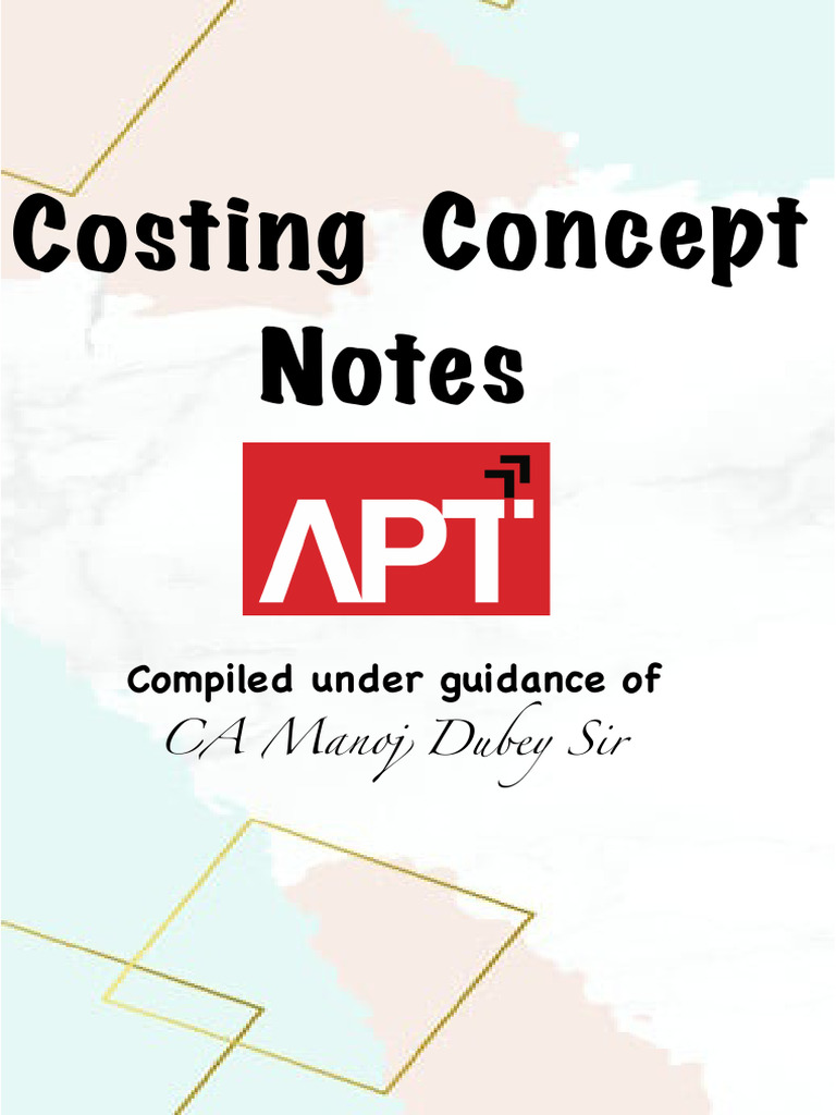 APT Costing Concept Notes | PDF | Cost Accounting | Management Accounting