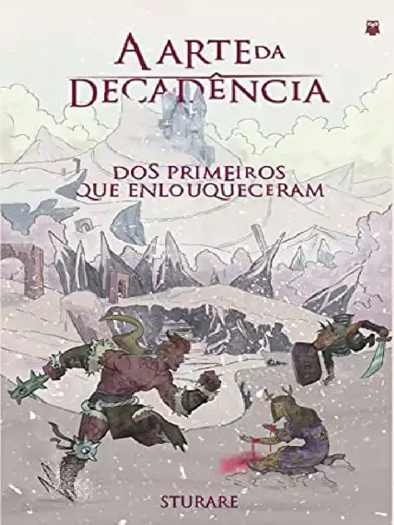 A Arte Da Decadencia Dos Primeiros Que e | PDF