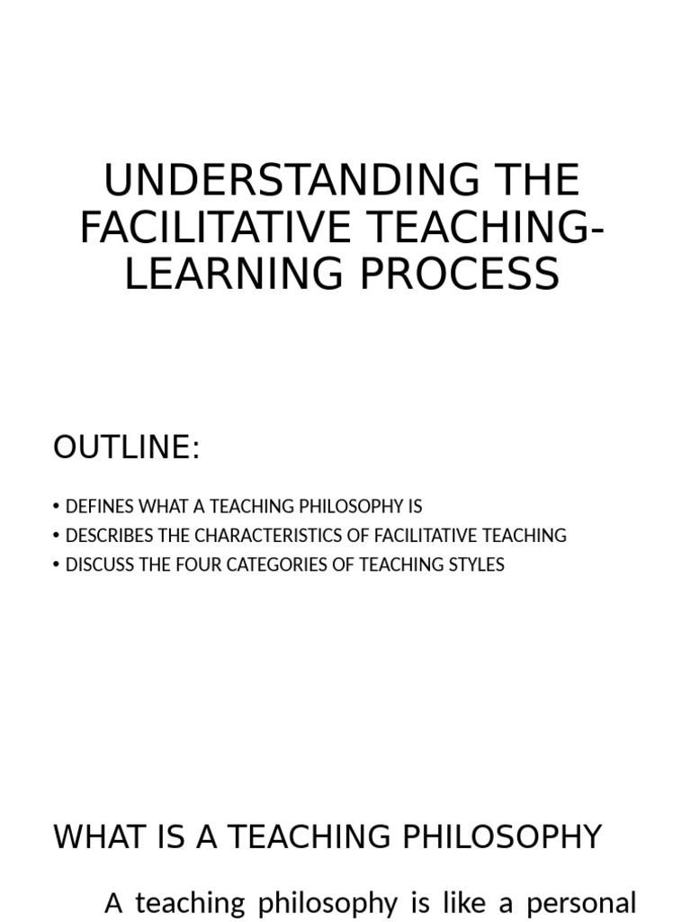 UNDERSTANDING THE FACILITATIVE TEACHING-LEARNING PROCESS | PDF