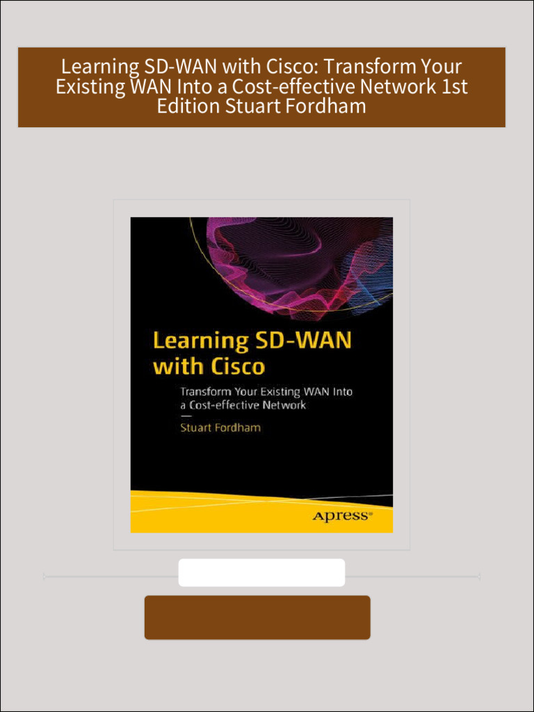 Learning SD-WAN with Cisco: Transform Your Existing WAN Into a Cost ... Learning SD-WAN with Cisco: Transform Your Existing WAN Into a Cost ...