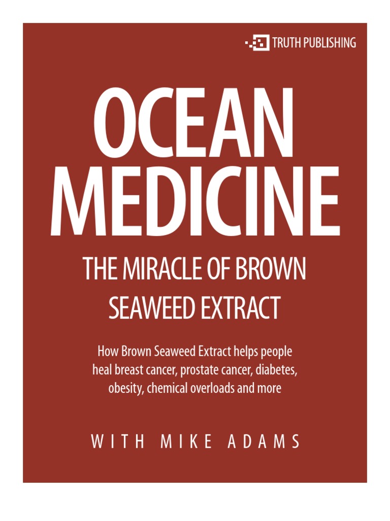 Ocean Medicine: The Miracle of Brown Seaweed Extract | PDF