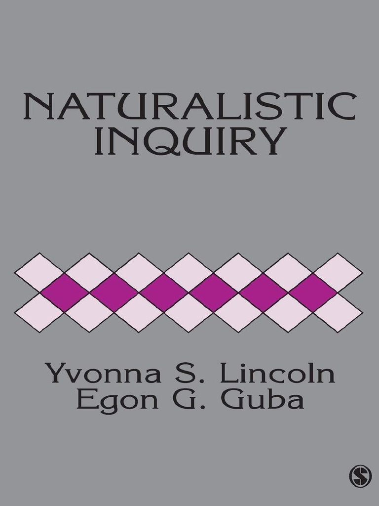 Yvonna S. Lincoln, Egon G. Guba - Naturalistic Inquiry-SAGE (1985 ...