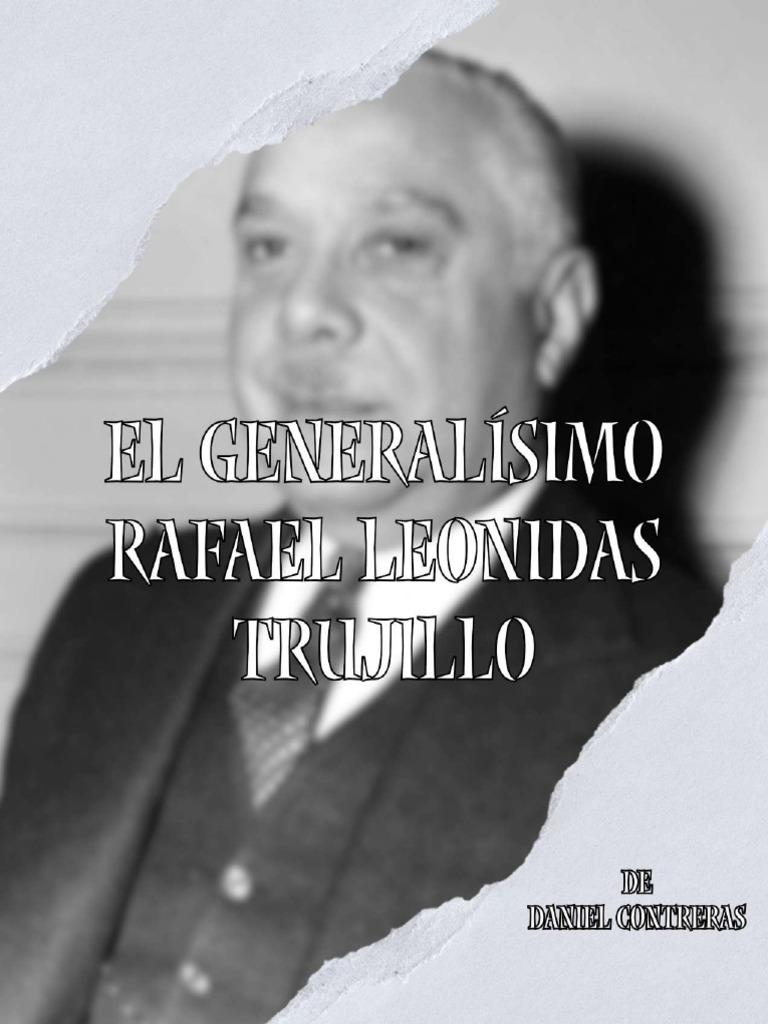 El Generalisimo Rafael Leonidas Trujillo | PDF | República Dominicana ...