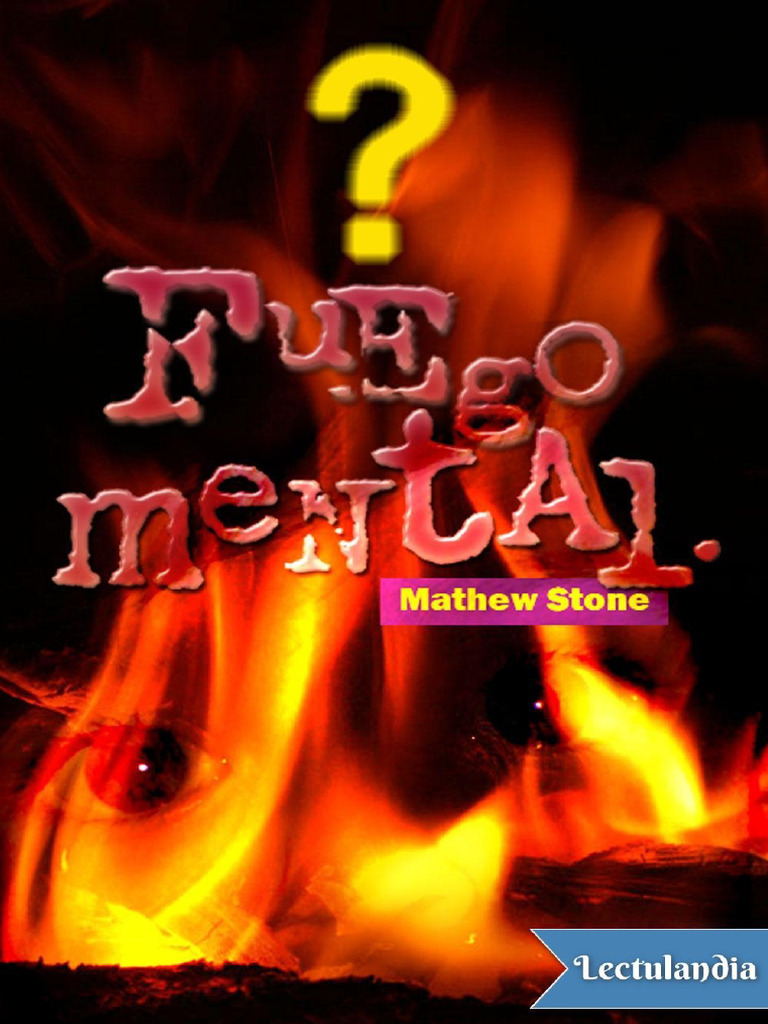 Fuego Mental - Mathew Stone | PDF | Incendios | Mente