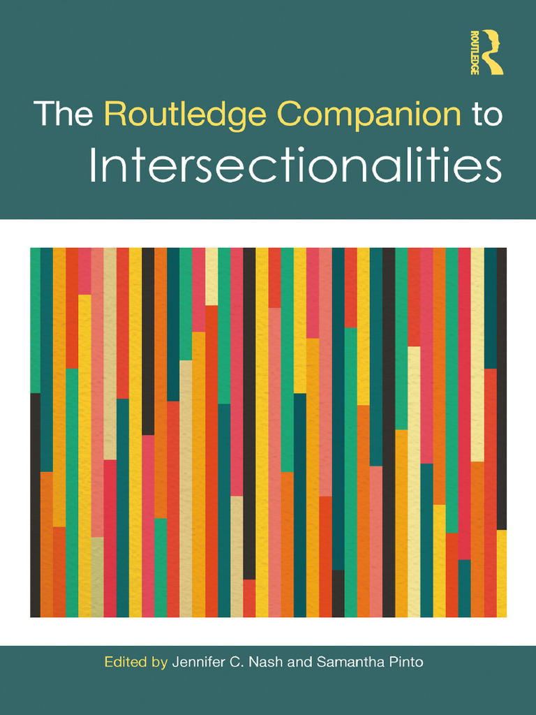 The Routledge Companion To Intersectionalities | PDF | Intersectionality | Feminism
