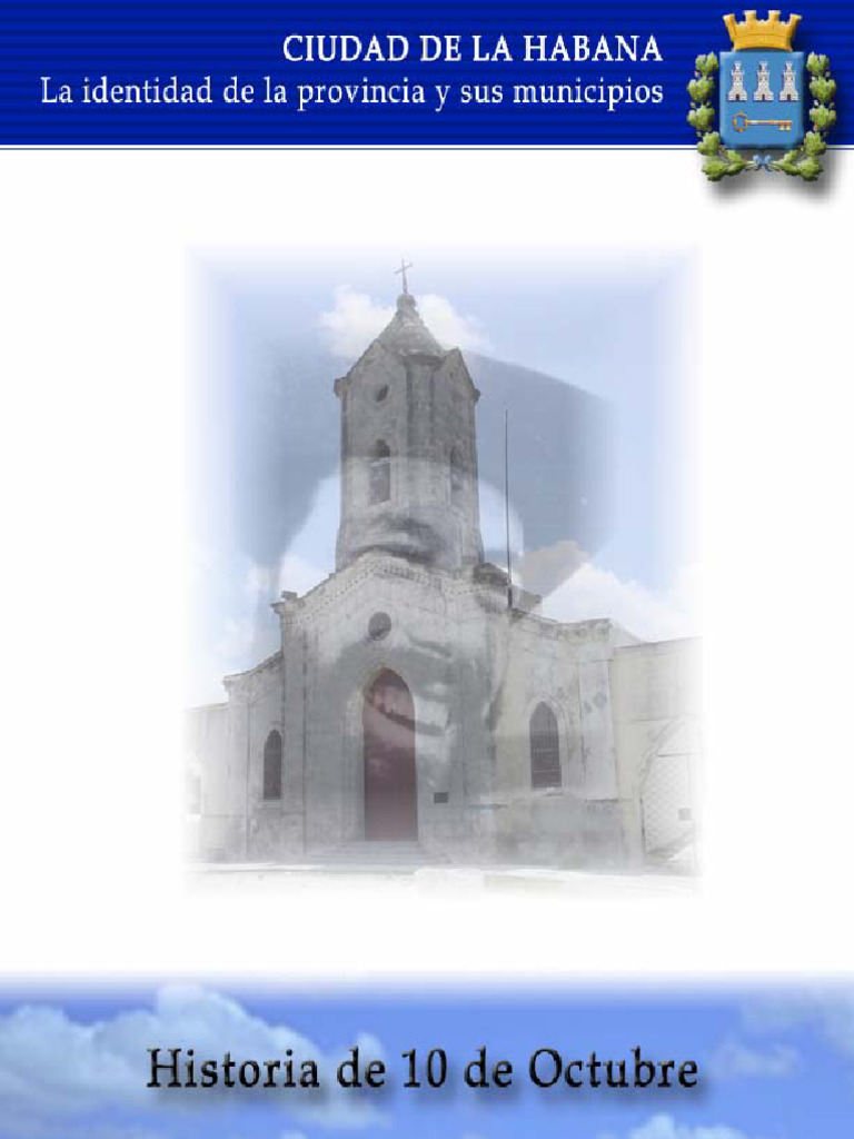 Historia de Los Municipios de La Capital de Todos Los Cubanos "10 de ...