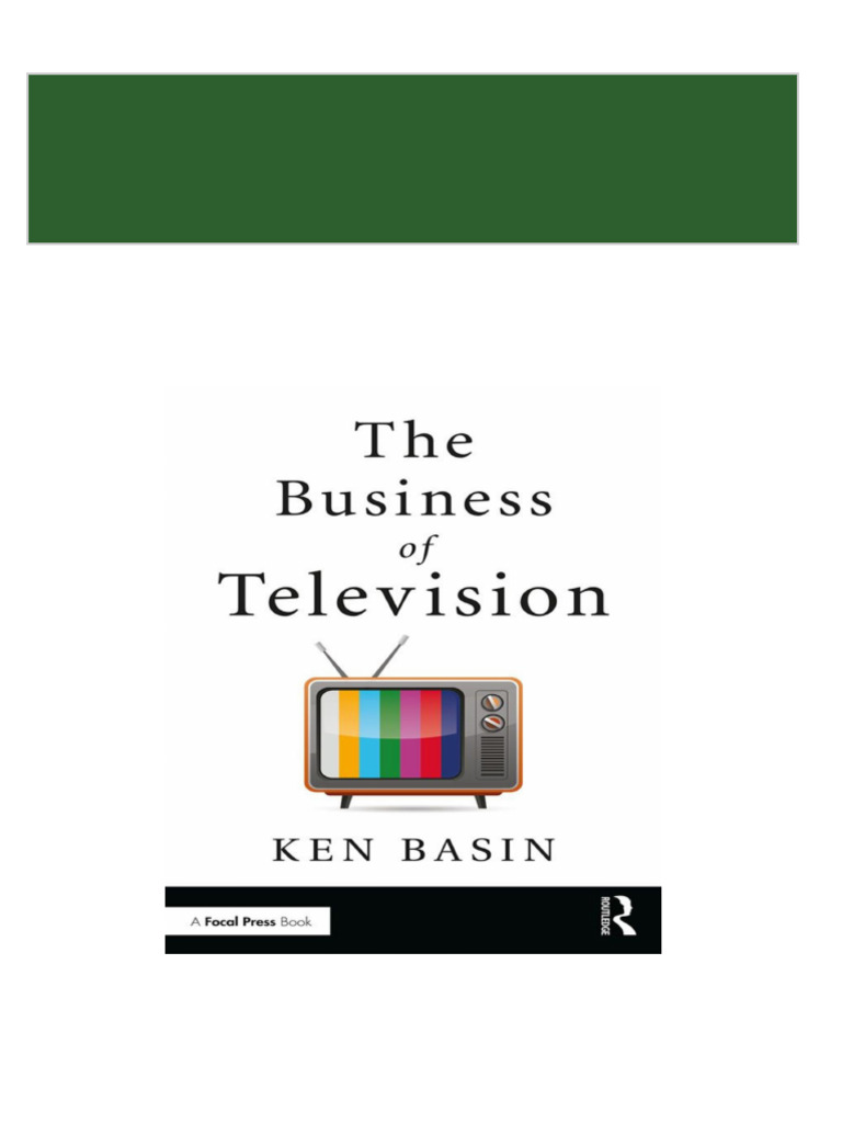 Complete Download Business of Television The Ken Basin PDF All Chapters | PDF | Abdomen | Thorax