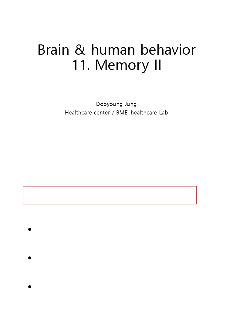 2024-11 Brain & Human Behavior 1 - Memory II | PDF | Amnesia | Memory