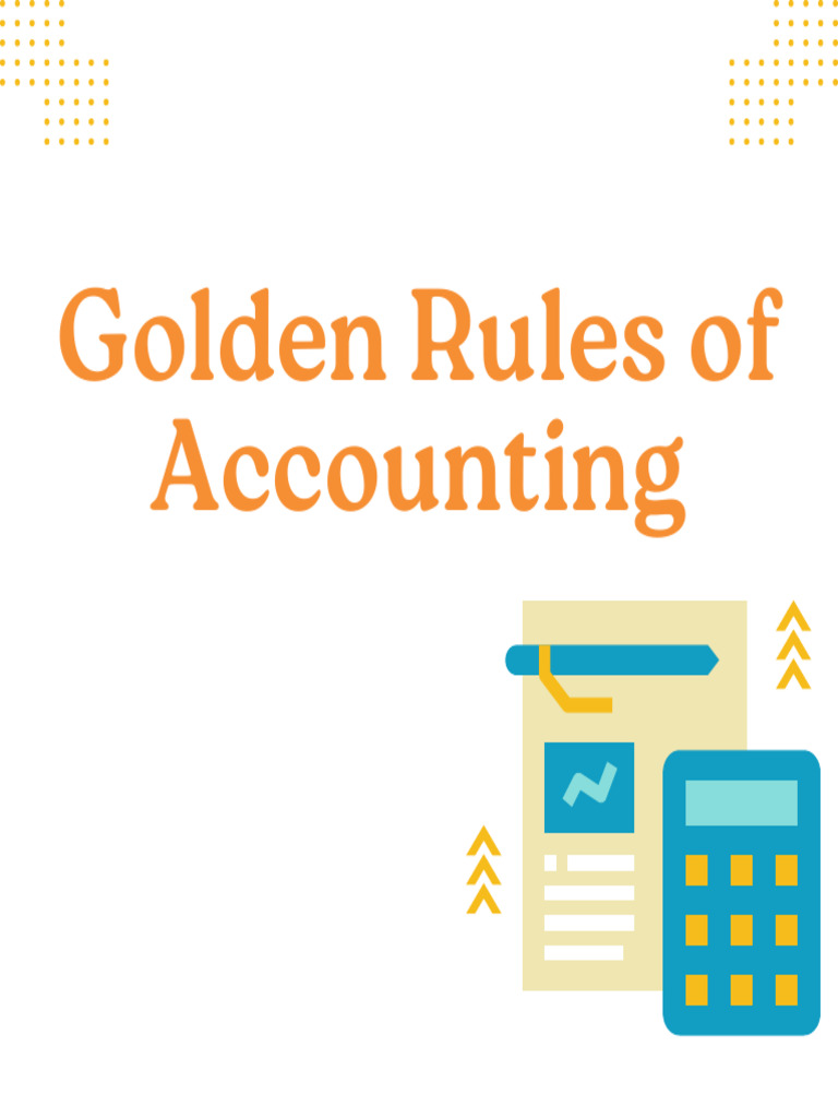 Golden Rules of Accounting | PDF | Debits And Credits | Business