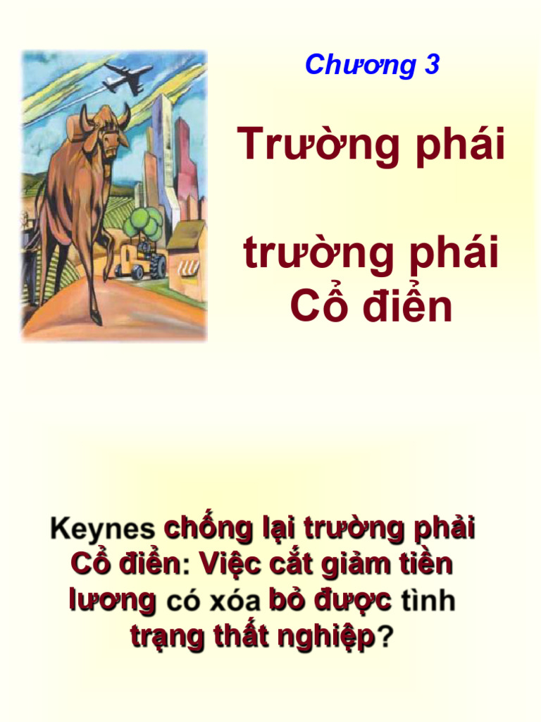 (KTVM) Kinh Te Vi Mo 2 Nguyen Duc Thanh KTVM 2 Chuong 3 Truong Phai Keynes Va Truong Phai Co ...