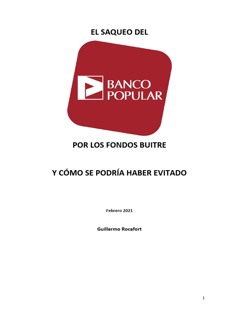 EL SAQUEO DEL BANCO POPULAR POR LOS FONDOS BUITRE Y COMO SE PODRÍA ... EL SAQUEO DEL BANCO POPULAR POR LOS FONDOS BUITRE Y COMO SE PODRÍA ...