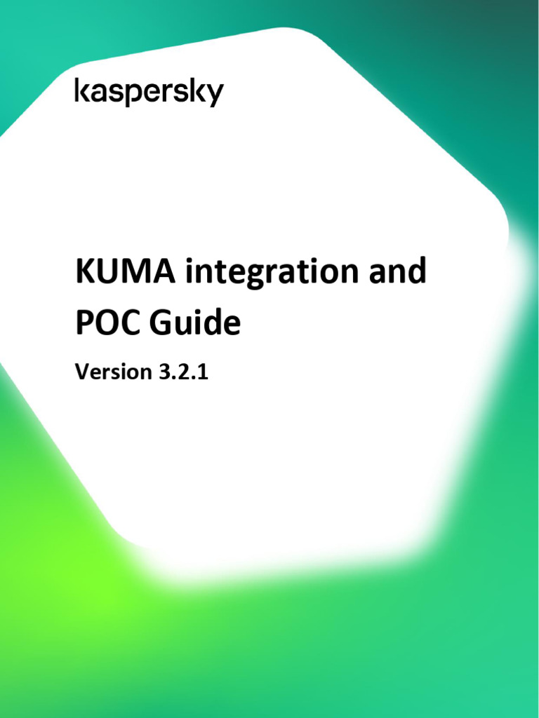 Kaspersky Unified Monitoring and Analysis (KUMA) 3.2.1 PoC Guide 0924 en | PDF | Secure Shell ...