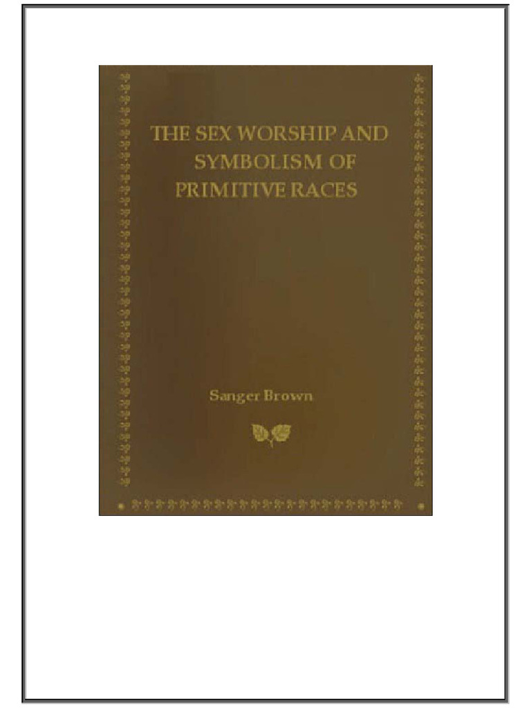Sex Worship and Symbolism of Primitive Races | PDF | Thought | Mind