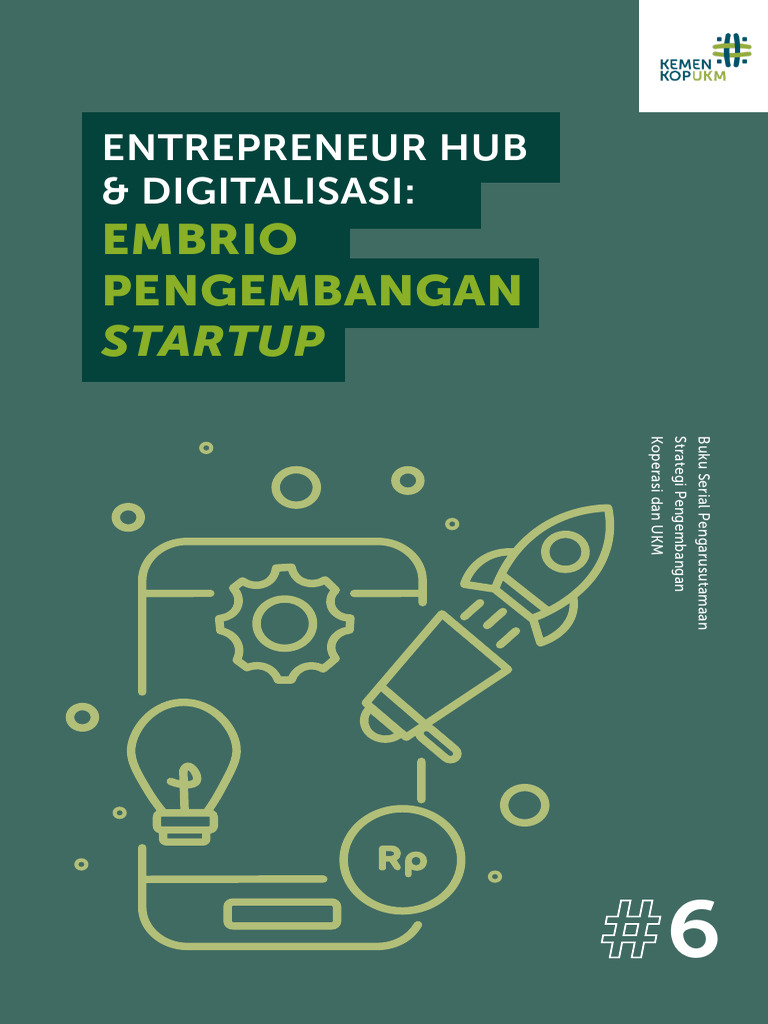 Buku 6 Entrepreneur Hub dan Digitalisasi_Embrio Pengembangan Start Up | PDF