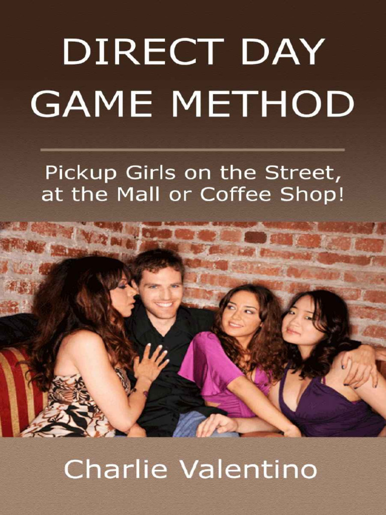 Direct Day Game Method - Pickup Girls on the Street, At the Mall or ...