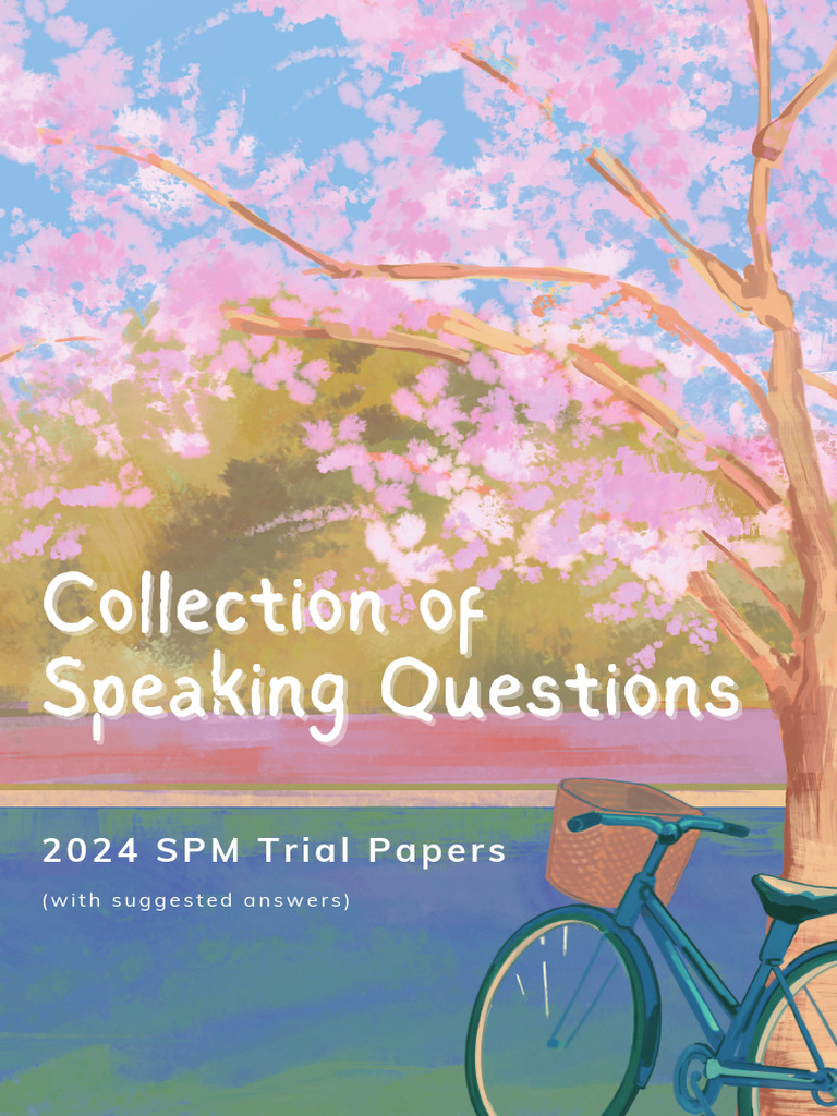 Collection of Speaking Questions For 2024 SPM Trials and Suggested ...