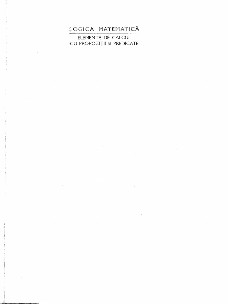 Vdoc - Pub - Logica Matematica Elemente de Calcul Cu Propozitii Si Predicate | PDF