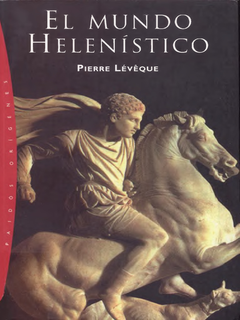 Lévêque, Pierre - El Mundo Helenístico | PDF