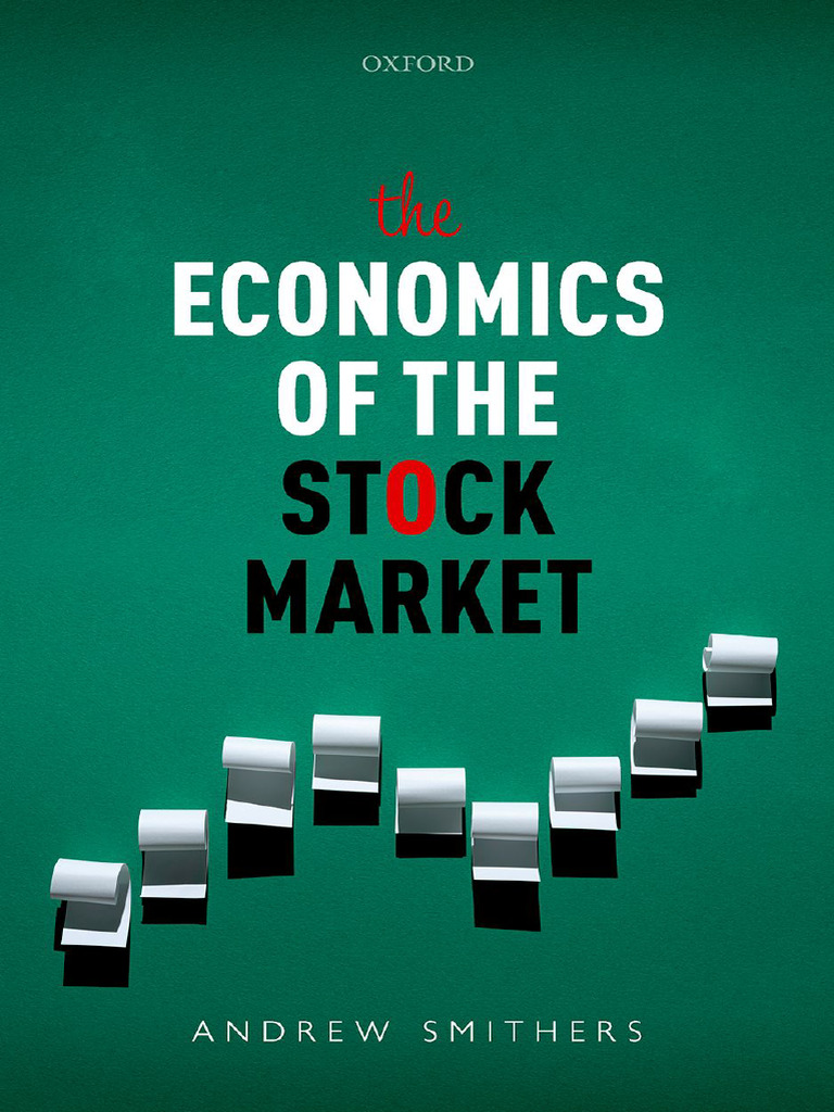 Andrew Smithers - The Economics of The Stock Market-Oxford University ...