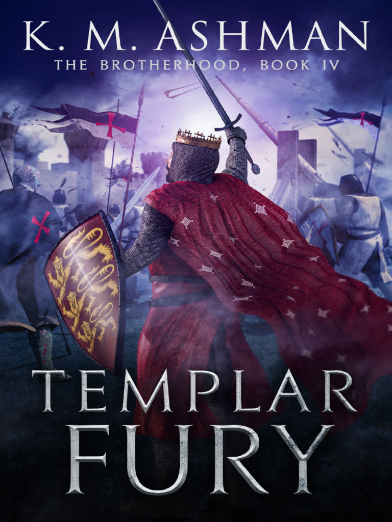 Templar Fury The Siege of Acre (The Brotherhood Book 4) by Ashman ...