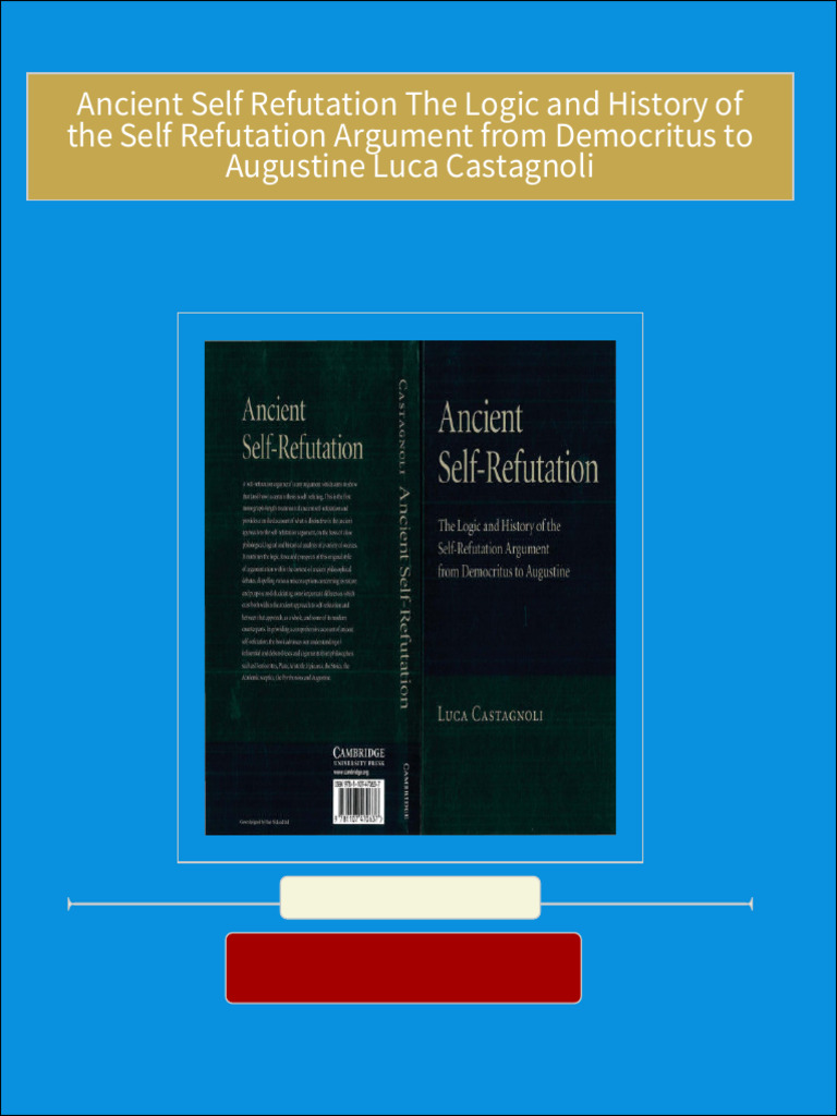 Complete Download Ancient Self Refutation The Logic and History of the ... Complete Download Ancient Self Refutation The Logic and History of the ...
