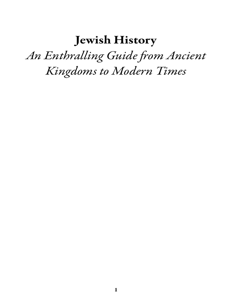 Jewish History An Enthralling Guide From Ancient Kingdoms To Modern ...