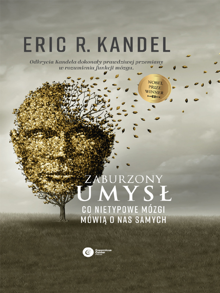 Zaburzony Umysł. Co Nietypowe Mózgi Mówią o Nas Samych (Eric R. Kandell) | PDF