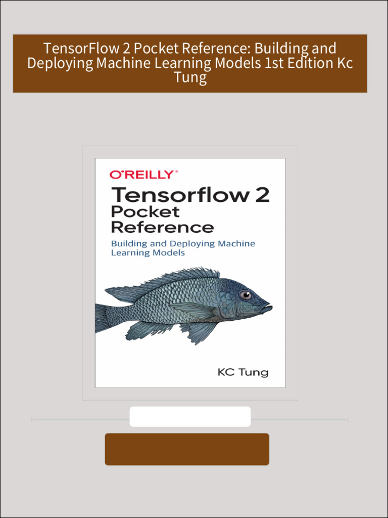 Instant Download TensorFlow 2 Pocket Reference: Building and Deploying ... Instant Download TensorFlow 2 Pocket Reference: Building and Deploying ...