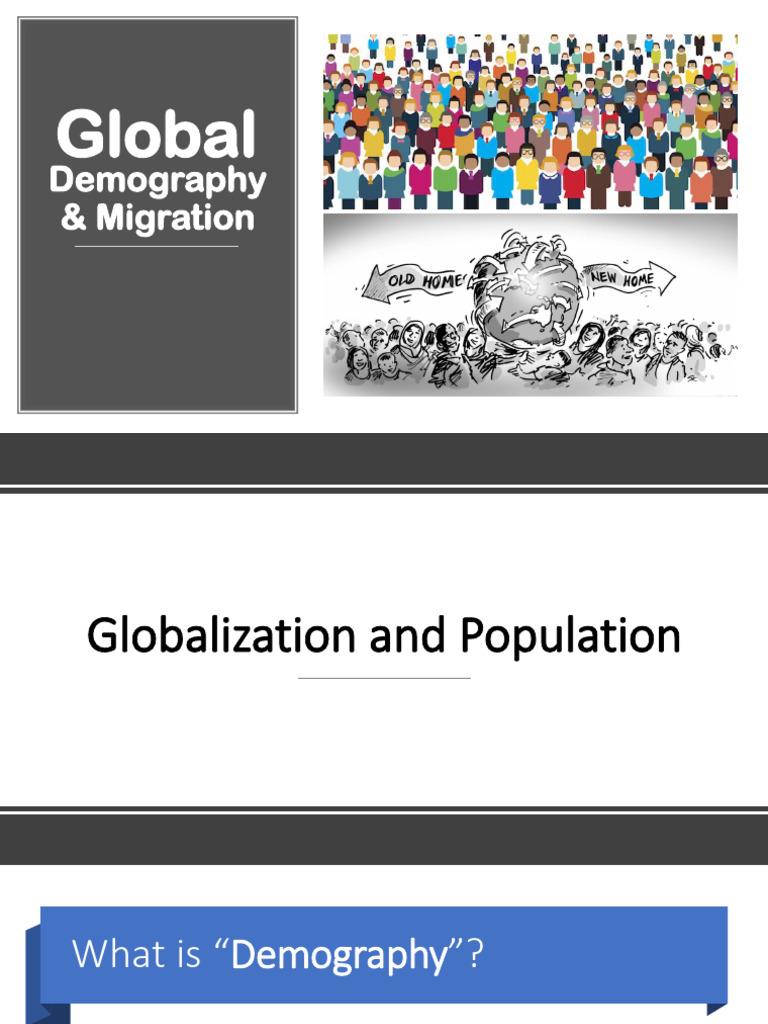 Presentation Global Demography and Global Migration | PDF | Migrant ...