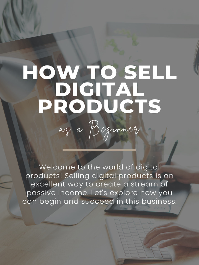 Selling Digital Products: A Beginner's Guide | PDF | Social Media ...