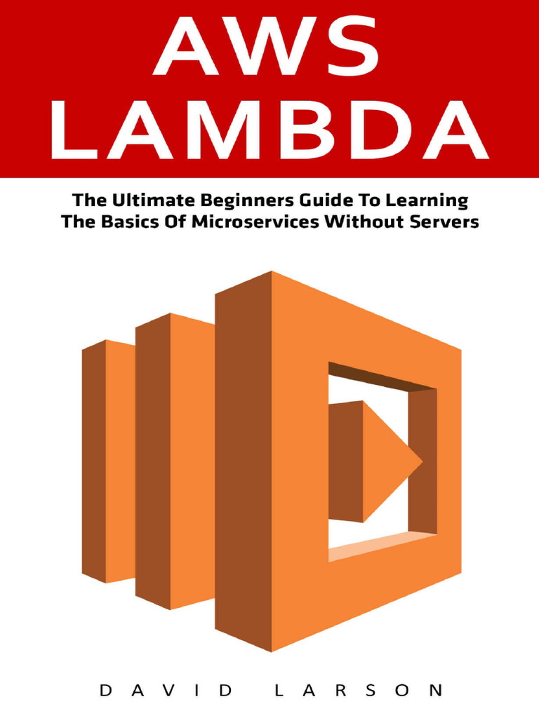 AWS Lambda_ The Ultimate Beginn - David Larson | PDF | Anonymous Function | Json