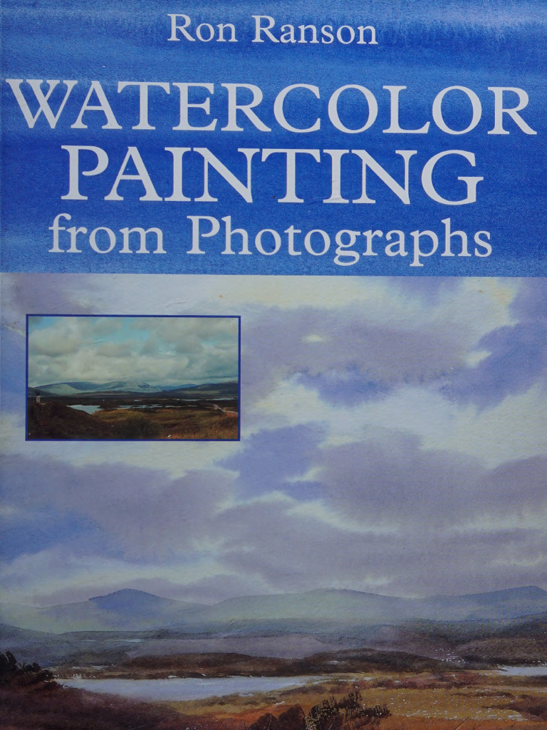 Watercolor Painting From Photographs by Ron Ranson | PDF | Pencil ...